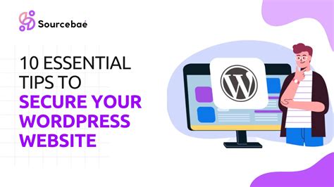 10 Essential Tips To Secure Your Wordpress Website Sourcebae