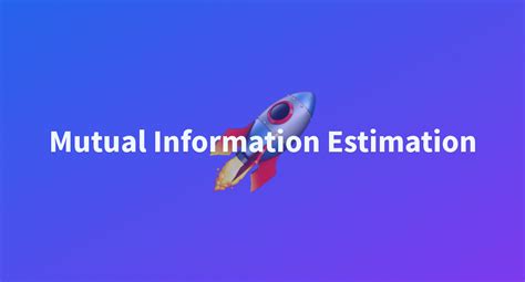 Tcong0913 Mutual Information Estimation At Main