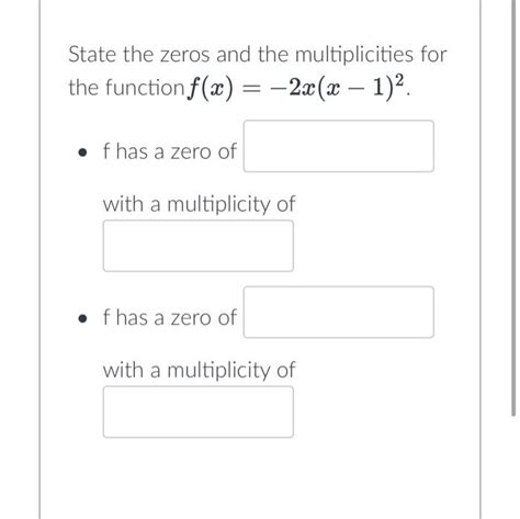 Solved State The Zeros And The Multiplicities For The