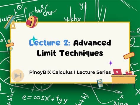 Lecture 2 Advanced Limit Techniques Pinoybix Calculus I Lecture Series