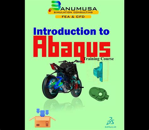Introduction To Abaqus Training Course FEA CFD Consultancy BanuMusa R D