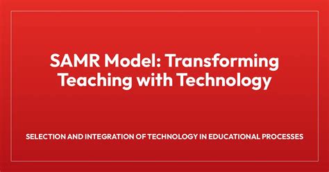 Samr Model Transforming Teaching With Technology • Teachers Institute