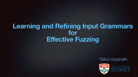 Learning And Refining Input Grammars For Effective Fuzzing Speaker Deck