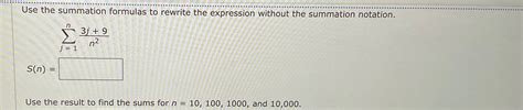Solved Use The Summation Formulas To Rewrite The Expression