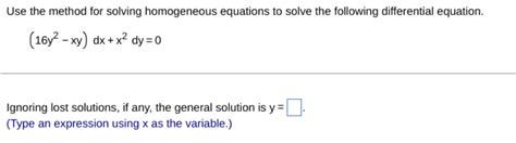 Solved Use The Method For Solving Homogeneous Equations To