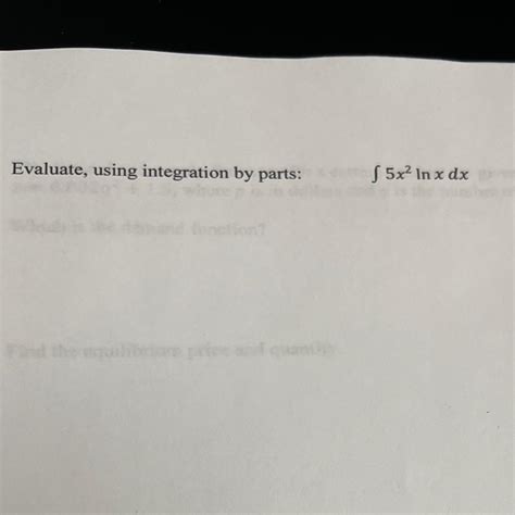 solved evaluate using integration by parts ∫﻿﻿5x2lnxdx