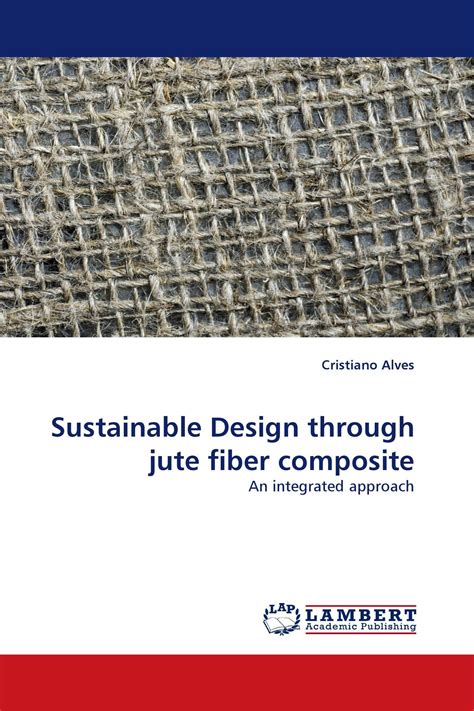 Sustainable Design Through Jute Fiber Composite