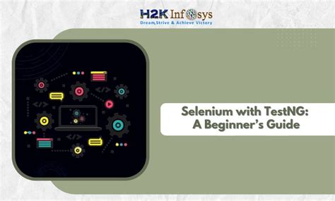Selenium With Testng A Beginners Guide H2k Infosys Blog