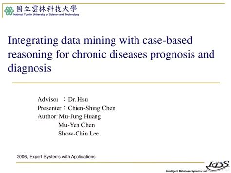 Ppt Integrating Data Mining With Case Based Reasoning For Chronic Diseases Prognosis And