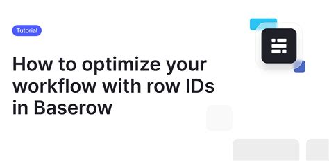 How To Optimize Your Workflow With Row IDs In Baserow