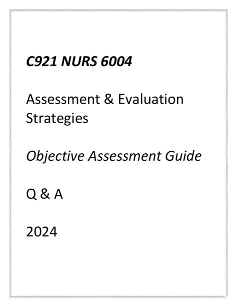 Wgu C921 Nurs 6004 Assessment And Evaluation Strategies Objective Assessment Guide 2024