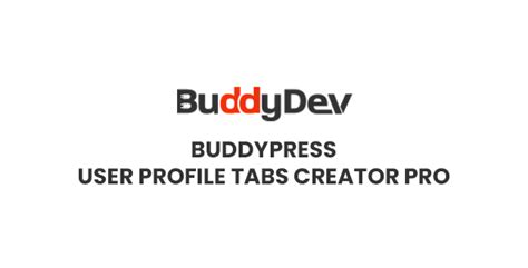 Buy Buddypress User Profile Tabs Creator Pro Just 10