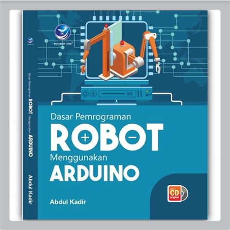 Basic Robot Programming Book Using Arduinocd Author Abdul Kadir