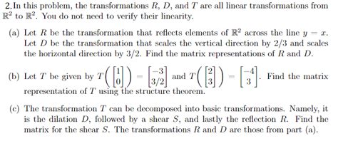 Solved In This Problem The Transformations R D And T Chegg