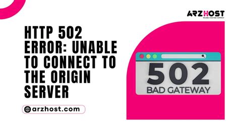 Unable To Connect To The Origin Server