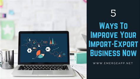 5 Ways To Improve Your Import Export Business Now Emerge App
