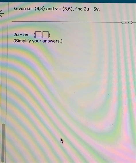 solved given u 9 8 ﻿and v 3 6 ﻿find