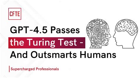Gpt 4 5 Passes The Turing Test And Outsmarts Humans Cfte