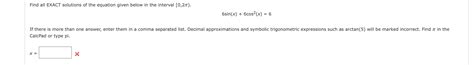 Solved Find All EXACT Solutions Of The Equation Given Below Chegg Com