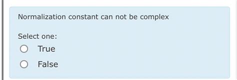 Solved Normalization Constant Can Not Be Complexselect