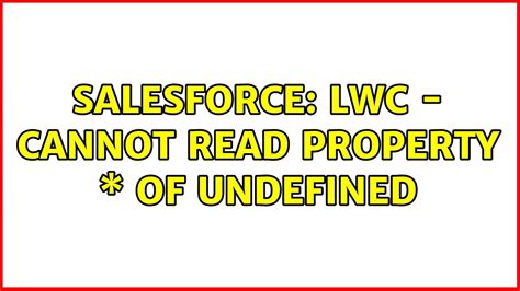 Salesforce Lwc Cannot Read Property Of Undefined 3 Solutions