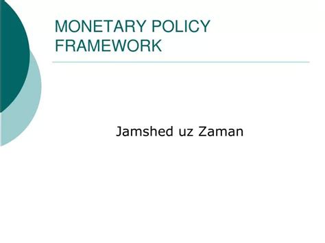Ppt Monetary Policy Framework Powerpoint Presentation Free Download
