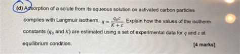 Solved D Adsorption Of A Solute From Its Aqueous Solution