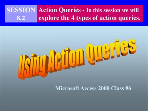 Ppt Using Action Queries Powerpoint Presentation Free Download Id