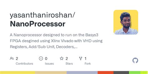 Github Yasanthaniroshannanoprocessor A Nanoprocessor Designed To Run On The Basys3 Fpga