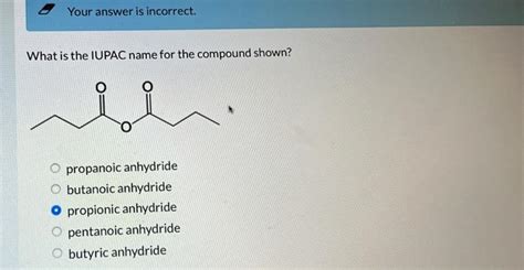 2 Your Answer Is Incorrect What Is The Iupac Name