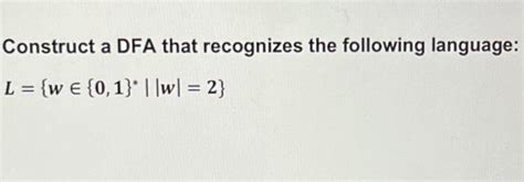 Solved Construct A Dfa That Recognizes The Following