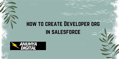 how to create a developer org in salesforce by anuhya digital medium