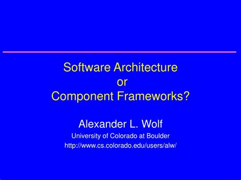 Ppt Software Architecture Or Component Frameworks Powerpoint Presentation Id1702446