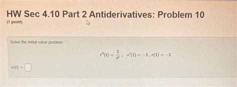solved hw sec 4 10 part 2 antiderivatives problem 10 1