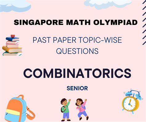 Singapore Math Olympiad Past Years Questions Combinatorics Senior Cheenta Academy