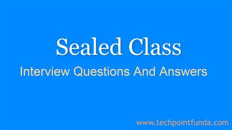 Sealed Class Interview Questions And Answers C Tech Point Fundamentals Techpointfundamentals
