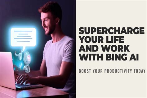 How To Supercharge Your Life And Work With Bing Ai Chatbot Skill Success