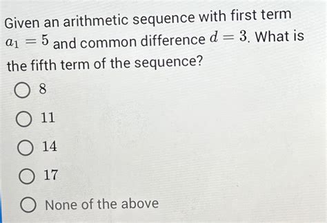 Solved Given An Arithmetic Sequence With First Term A15