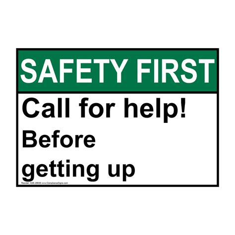Safety First Sign Call For Help Before Getting Up Ansi