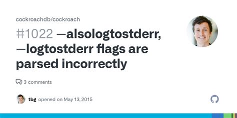 Alsologtostderr Logtostderr Flags Are Parsed Incorrectly · Issue 1022 · Cockroachdb