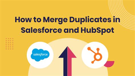 How To Merge Duplicates In Salesforce And Hubspot