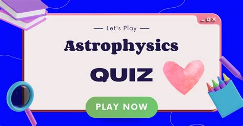 Astrophysics Quiz I Love It