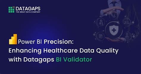 Power Bi Precision Enhancing Healthcare Data Quality With Datagaps Bi