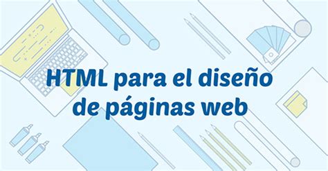 HTML para el diseño de páginas web Roman Queral