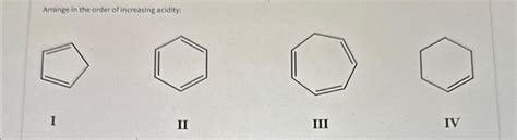 Solved Arrange In The Order Of Increasing Acidity