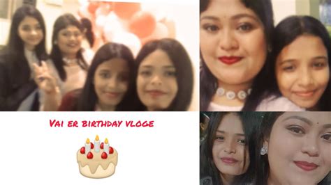 Vai Er Birthday Vloge Youtube Like Comment Share Subscribe ️ Youtube