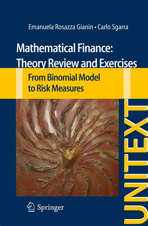 Buy Mathematical Finance Theory Review And Exercises From Binomial Model To Risk Measures Book