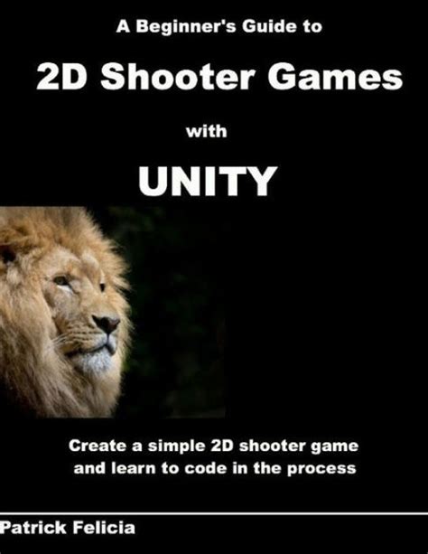 A Beginner S Guide To D Shooter Games With Unity A Beginner S Guide To D Shooter Games With