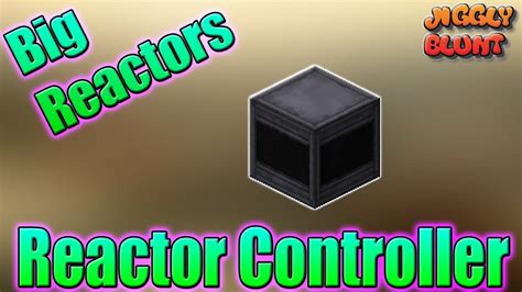 Reactor Controller Big Reactors Minecraft Mod Tutorial Youtube