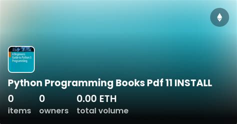 Python Programming Books Pdf 11 Install Collection Opensea